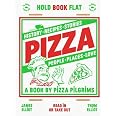 Pizza: History, recipes, stories, people, places, love (A book by Pizza ...