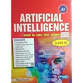 A Textbook of Artificial intelligence for Class XII (Subject Code 843) By Hema Dhingra 2021 ...