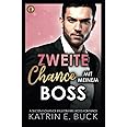 Zweite Chance mit meinem Boss: A Second Chance Billionaire Boss Romance (San Antonio ...
