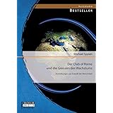 Die Grenzen des Wachstums. Bericht des Club of Rome zur Lage der Menschheit : Dennis Meadows ...