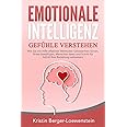 EMOTIONALE INTELLIGENZ - Gefühle verstehen: Wie Sie mit Hilfe ...