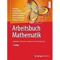 Arbeitsbuch Mathematik: Aufgaben, Hinweise, Lösungen und Lösungswege ...