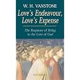 Love's Endeavour, Love's Expense by W.H. Vanstone