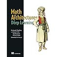 Buy Math and Architectures of Deep Learning Book Online at Low Prices ...