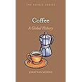 Coffee: A Global History (Edible): Amazon.co.uk: Jonathan Morris ...
