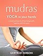 Mudras: Yoga In Your Hands: Amazon.co.uk: Hirschi, Gertrud: 9781473632134: Books