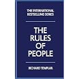 The Rules of People: A personal code for getting the best from everyone ...
