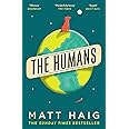 The Humans: Matt Haig: Amazon.co.uk: Haig, Matt: 9781786894663: Books