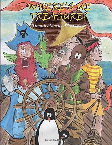 Where's Me Treasure? : Macleod-Carey, Timothy, Macleod-Carey, Timothy ...