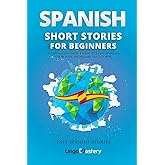 Spanish Short Stories for Beginners Volume 2: 20 Captivating Short ...