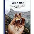 Wildside: The Enchanted Life of Hunters and Gatherers (EN): Amazon.co ...