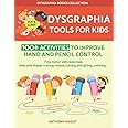 Dysgraphia Tools for Kids: 100+ Activities to Improve Handwriting ...