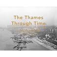 The Thames Through Time: A Liquid History: Amazon.co.uk: Croad, Stephen ...
