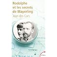 Amazon.fr - Rodolphe et les secrets de Mayerling - Jean des Cars - Livres