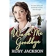 WAVE ME GOODBYE: Churchill's Angels Edition : Jackson, Ruby: Amazon.co ...