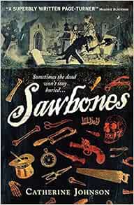 Sawbones: Amazon.co.uk: Johnson, Catherine: Books