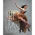The Art Of Movement: NYC Dance Project: Amazon.co.uk: Browar, Ken, Ory ...