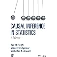 Causal Inference in Statistics: A Primer : Pearl, Judea, Glymour, Madelyn, Jewell, Nicholas P ...