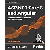 ASP.NET Core 3 and Angular 9: Full stack web development with .NET Core 3.1 and Angular 9, 3rd ...