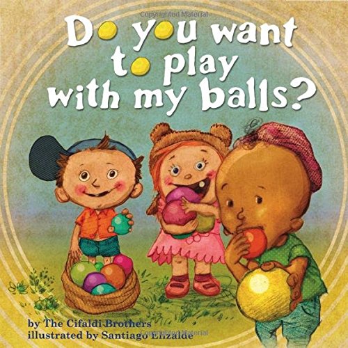 Amazon.fr - Do You Want To Play With My Balls? - - Livres