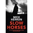 Slow Horses: Slough House Thriller 1 : Herron, Mick: Amazon.co.uk: Books