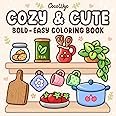Cozy & Cute: Coloring Book for Adults and Teens, Bold and Easy Designs ...