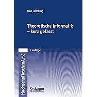 Theoretische Informatik - kurz gefasst : Schöning, Uwe: Amazon.de: Bücher