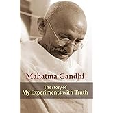 The Story of My Experiments With Truth [Paperback] Mahatma Gandhi ...
