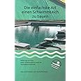 Die einfachste Art einen Schwimmteich zu bauen: Erklärung zum Bau eines ...