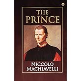 The Prince by Niccolò Machiavelli - A Timeless Classic of Political ...