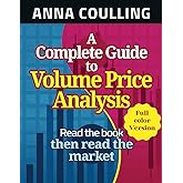 A Complete Guide To Volume Price Analysis: Read the Book... Then Read ...
