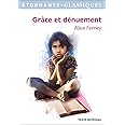Amazon.fr - Grâce et dénuement - Ferney, Alice - Livres
