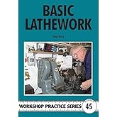 Lathework: A Complete Course: No. 34 (Workshop Practice): Amazon.co.uk: Hall, Harold ...