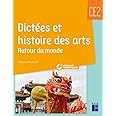 Dictées et histoire des arts CE2 - Autour du monde (+ ressources numériques) : Pouëssel, Mélanie ...
