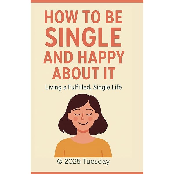 Happy Being Single Book How To Be A Happy Single Mother: An