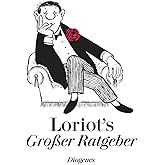 Das große Loriot Buch: Gesammelte Geschichten in Wort und Bild ...