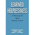 Learned Helplessness: A Theory for the Age of Personal Control : Peterson, Christopher, Maier ...