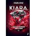 Kiara, diamant écorché par le sang, tome 1 : Livre de romance d'Hazel Diaz, dark romance moderne ...