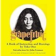 Grapefruit: a book of instruction and drawings by Yoko Ono : Ono, Yoko ...