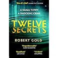 Twelve Secrets: 'I couldn't put it down for a single second' LISA JEWELL : Gold, Robert: Amazon ...