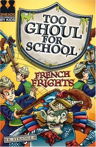 French Frights (Too Ghoul for School): Amazon.co.uk: B. Strange ...