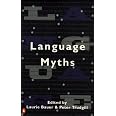 Language Myths: Amazon.co.uk: Bauer, Laurie, Bauer, Laurie, Trudgill ...