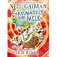 Fortunately, the Milk . . . : Gaiman, Neil, Riddell, Chris: Amazon.co ...