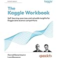 Buy The Kaggle Workbook: Self-learning exercises and valuable insights ...
