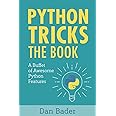 Python Tricks: A Buffet of Awesome Python Features: Amazon.co.uk: Bader, Dan: 9781775093305: Books