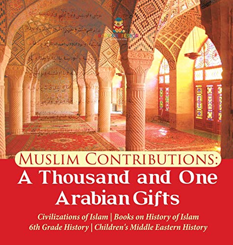 Buy Muslim Contributions: A Thousand and One Arabian Gifts ...