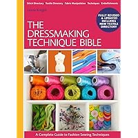 The Dressmaker's Technique Bible: A Complete Guide to Fashion Sewing ...