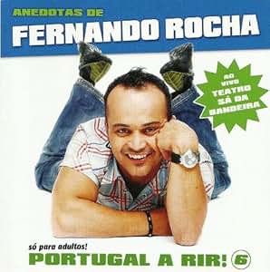 Portugal A Rir! 6: Anedotas De Fernando Rocha Ao Vivo Teatro Sa Da ...