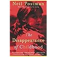 The Disappearance of Childhood : Neil Postman: Amazon.co.uk: Books
