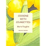 What Will I Do with All Those Courgettes?: Amazon.co.uk: Elaine Borish ...